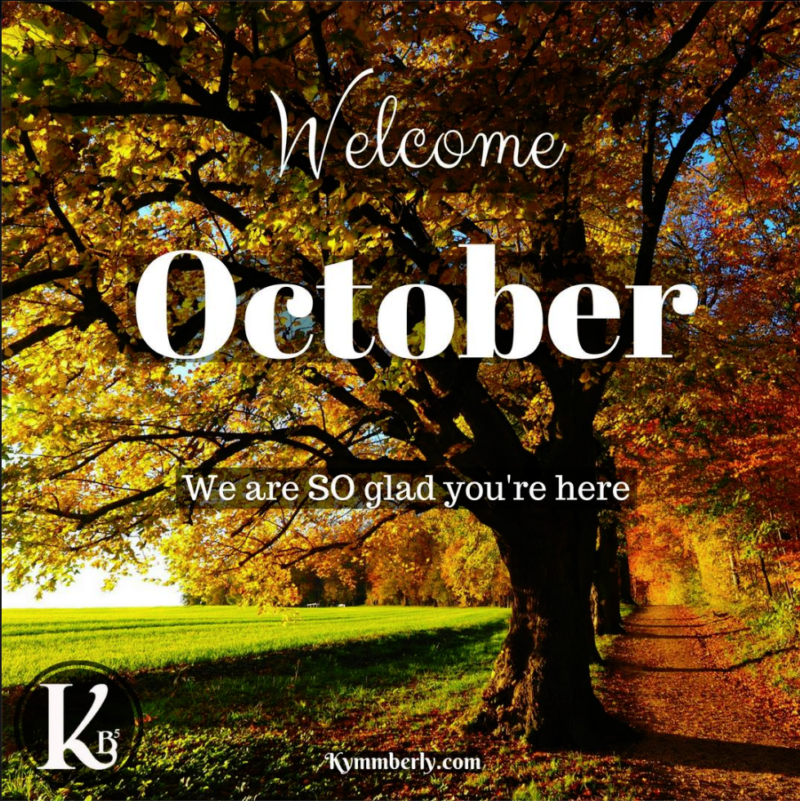 Welcome October - Kymmberly